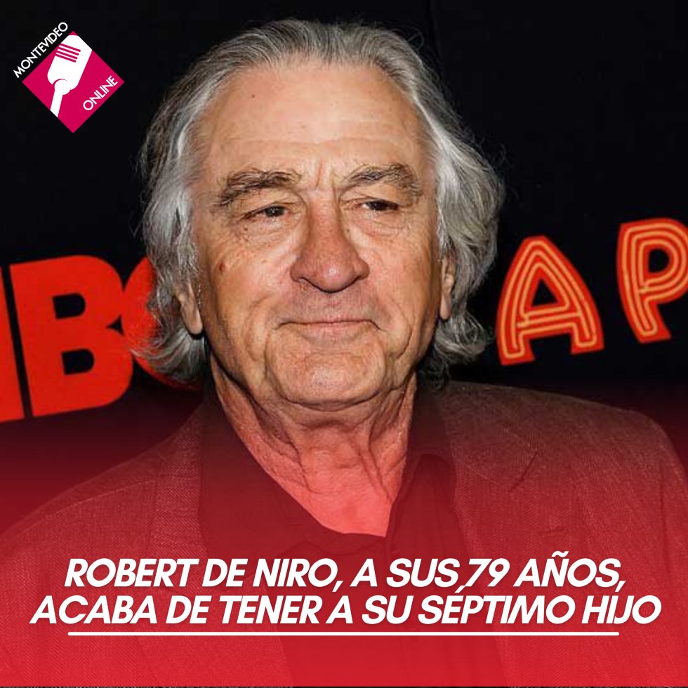 ROBERT DE NIRO, A SUS 79 AÑOS, ACABA DE TENER A SU SÉPTIMO HIJO ...